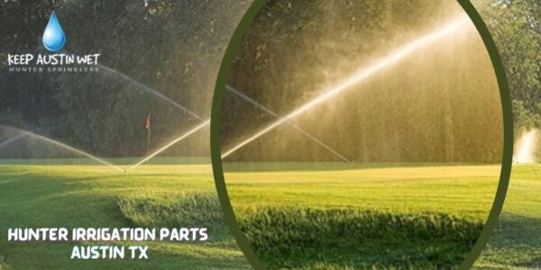 Can my lawn sprinklers rust | Hunter irrigation parts Austin TX
